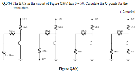 Solved Q.3(b) The BJTs in the circuit of Figure Q3(b) has B | Chegg.com