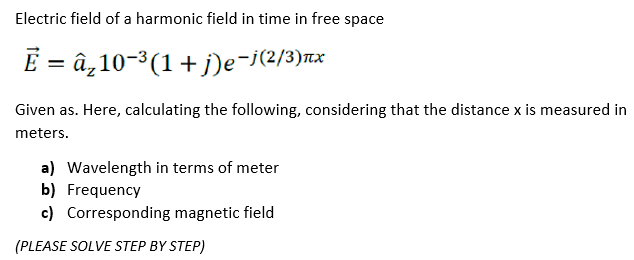 Solved Electric field of a harmonic field in time in free | Chegg.com