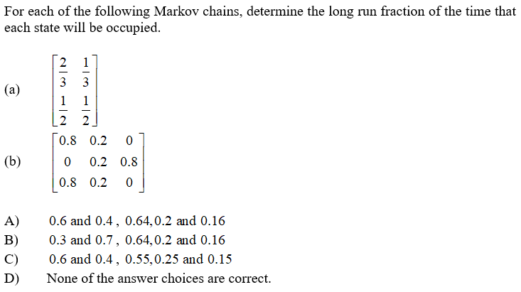 Solved For each of the following Markov chains, determine | Chegg.com