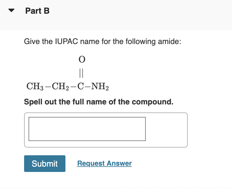 Solved Part B Give the IUPAC name for the following amide: O | Chegg.com