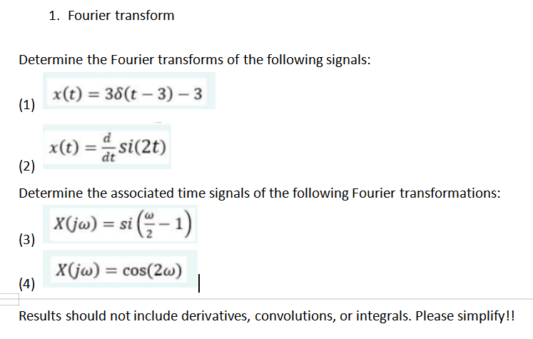 Solved 1. Fourier transform Determine the Fourier transforms | Chegg.com