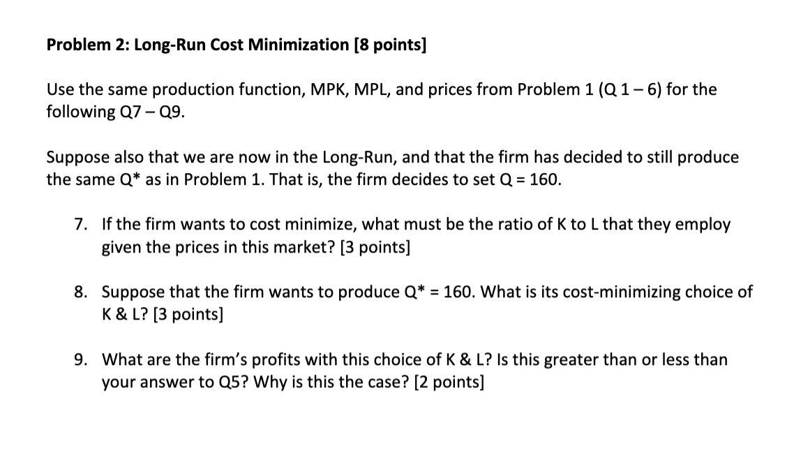 Problem 2: Long-Run Cost Minimization [8 points] Use | Chegg.com