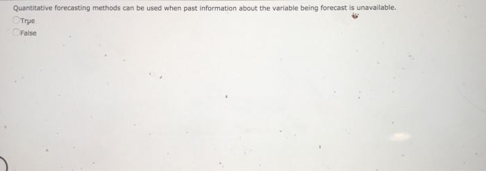 Solved Quantitative forecasting methods can be used when | Chegg.com