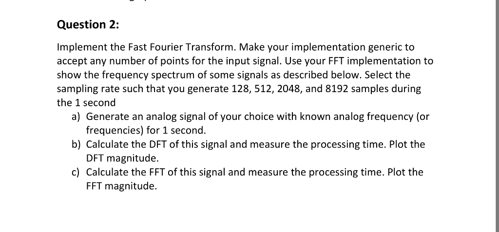 Solved Question 2: Implement the Fast Fourier Transform. | Chegg.com
