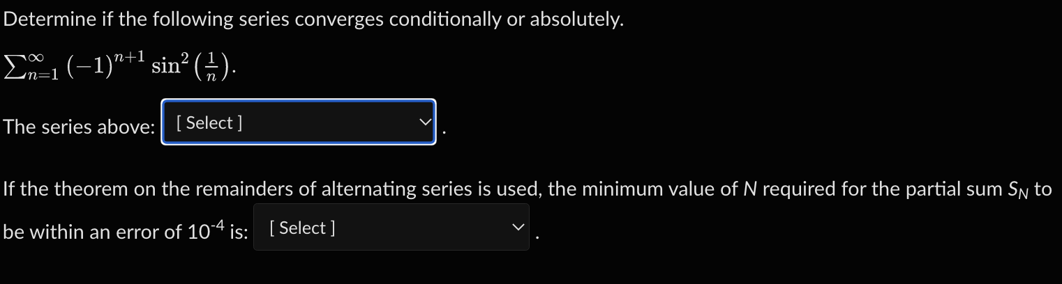 Solved The series above: Converges absolutely, Does not | Chegg.com