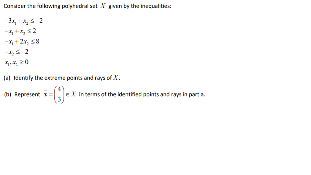 Solved Consider the following polyhedral set X given by the | Chegg.com