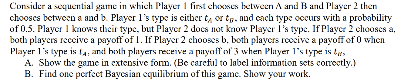 Solved Consider a sequential game in which Player 1 first | Chegg.com