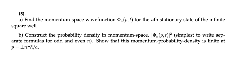 Solved 5 A Find The Momentum Space Wavefunction P T