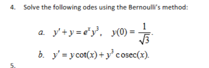 Solved Solve the following odes using the Bernoulli's | Chegg.com