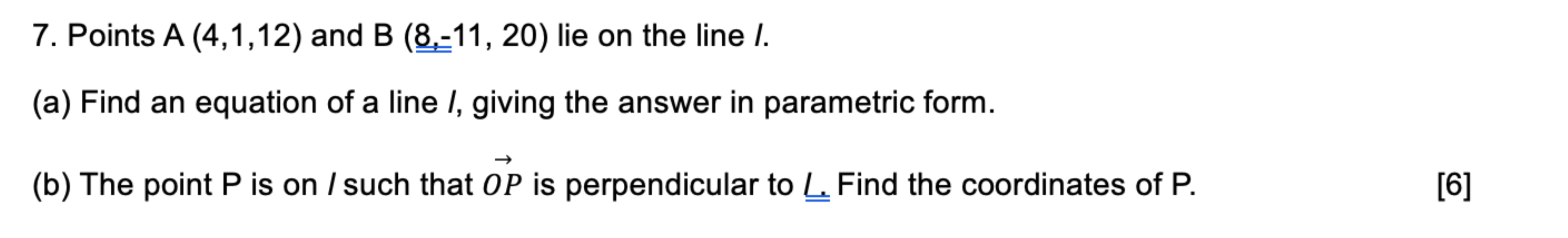 Solved Points A(4,1,12) ﻿and B(8,-11,20) ﻿lie on the line | Chegg.com