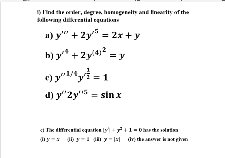 Solved i) Find the order, degree, homogeneity and linearity | Chegg.com