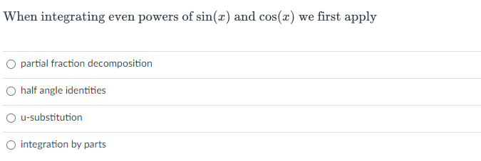 Solved When integrating even powers of sin(x) and cos(x) we | Chegg.com