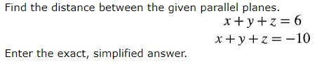 Solved Find the distance between the given parallel planes | Chegg.com