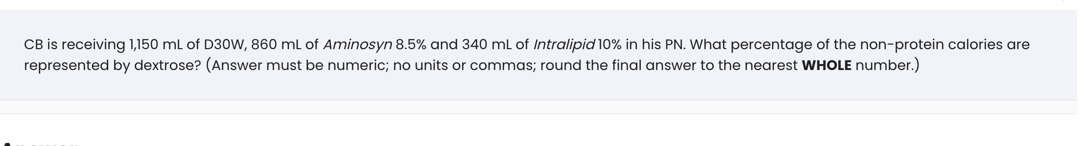 Solved CB is receiving 1,150 mL of D30W, 860 mL of Aminosyn | Chegg.com