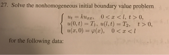 Solved 27. Solve the nonhomogeneous initial boundary value | Chegg.com