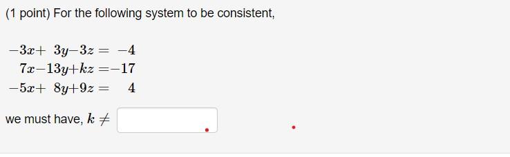 Solved (1 point) For the following system to be consistent, | Chegg.com