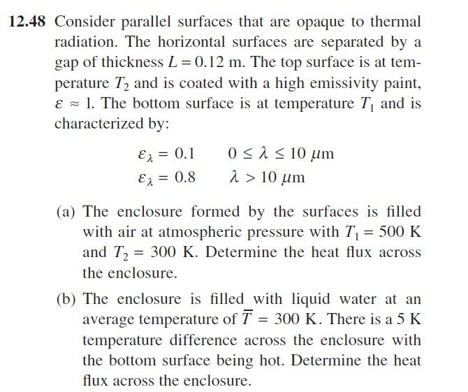 Solved 48 Consider parallel surfaces that are opaque to | Chegg.com