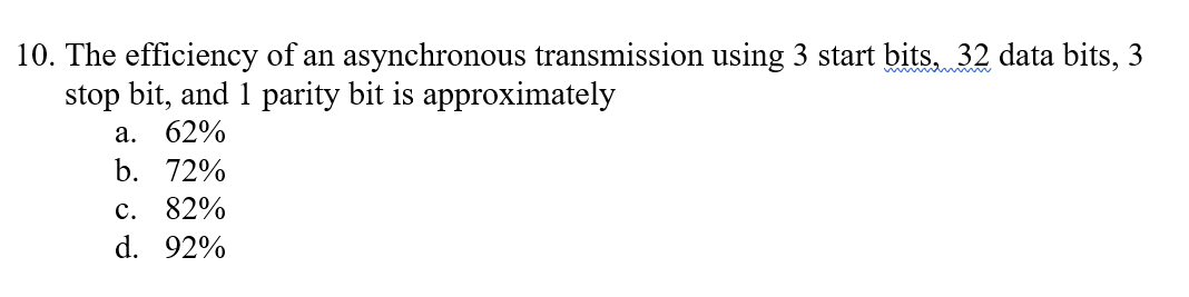 Solved 10. The efficiency of an asynchronous transmission | Chegg.com
