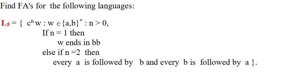 Solved Find FA's for the following languages: L5 = { "w: w | Chegg.com