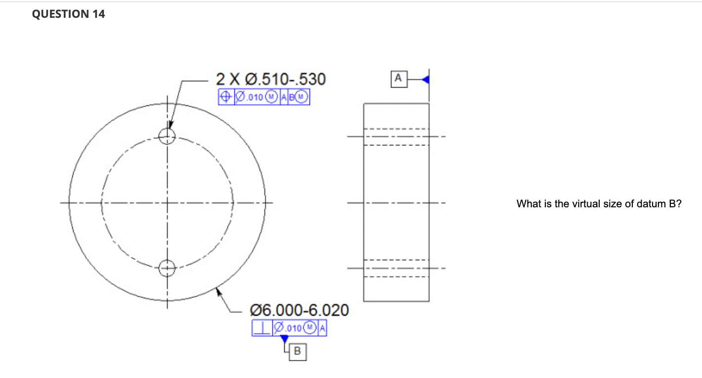 Solved QUESTION 14 What is the virtual size of datum B? | Chegg.com