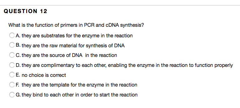 Solved QUESTION 12 What is the function of primers in PCR | Chegg.com