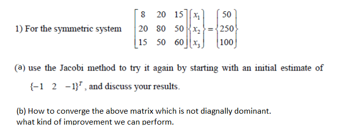 Solved 1) For the symmetric system | Chegg.com