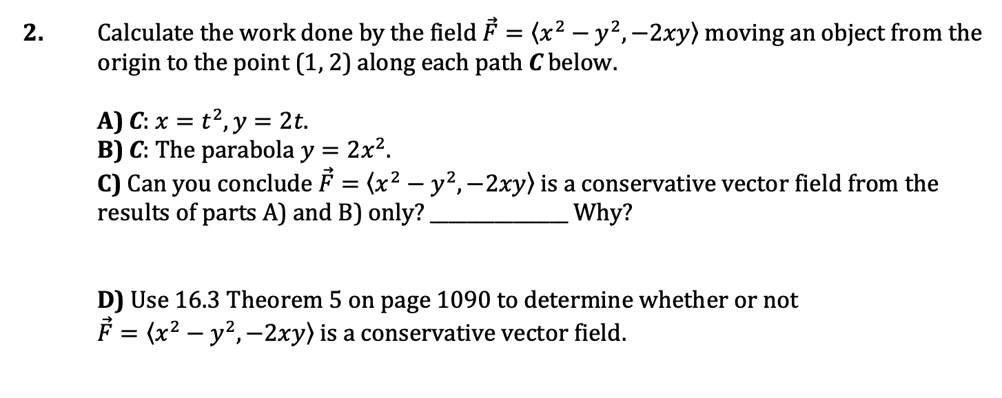 Solved Calculate the work done by the field Ě = (x2 - y2, | Chegg.com
