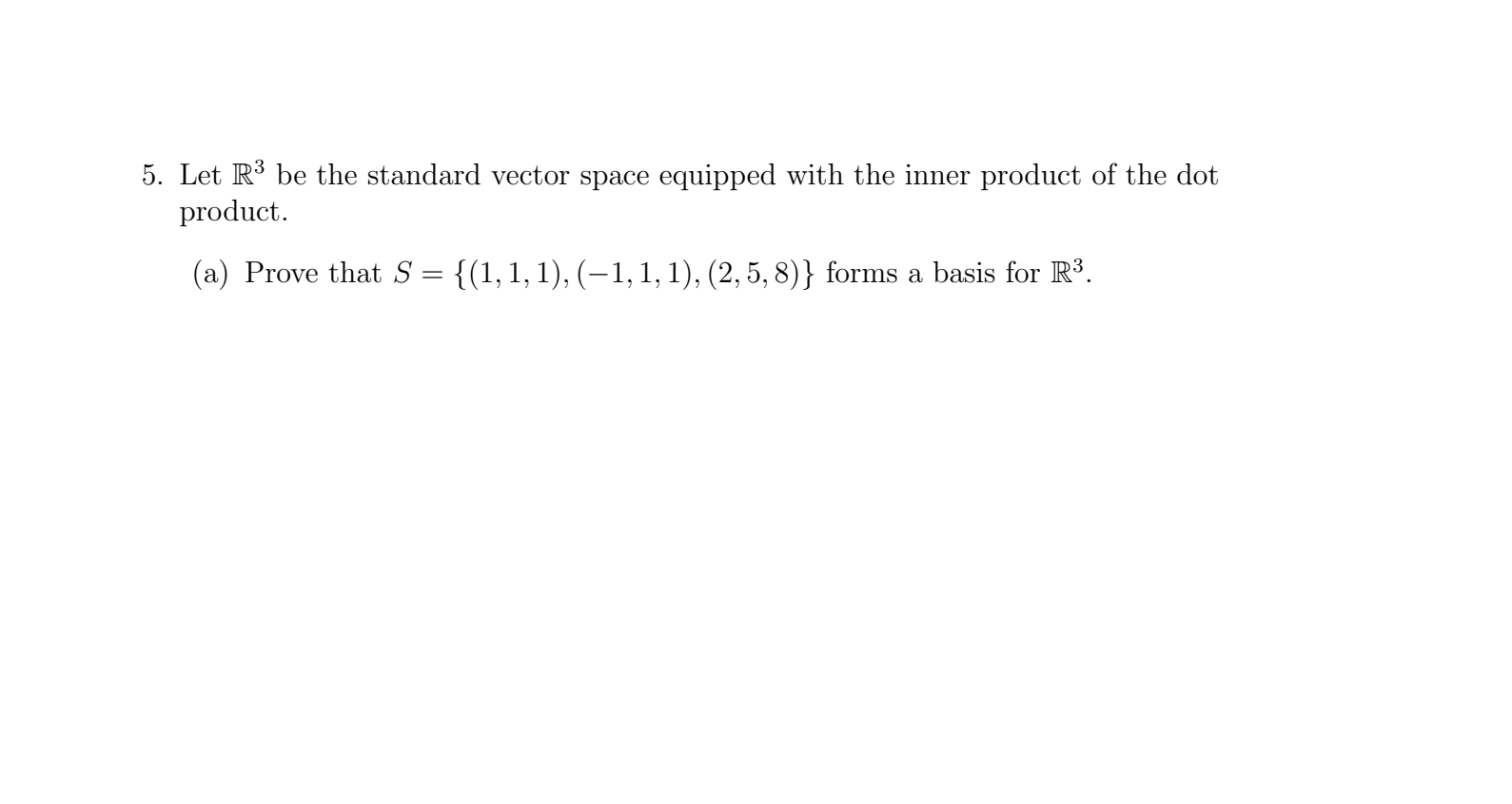 Solved 5. Let R3 be the standard vector space equipped with | Chegg.com