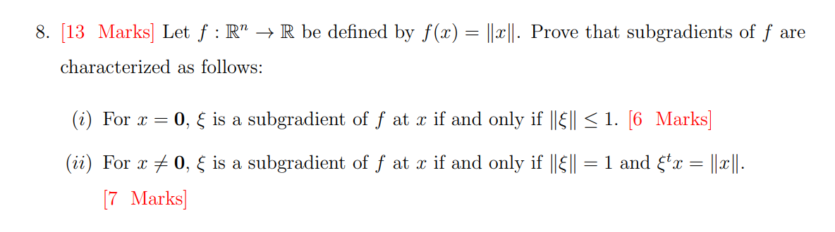 Solved 8. [13 Marks ] Let f:Rn→R be defined by f(x)=∥x∥. | Chegg.com