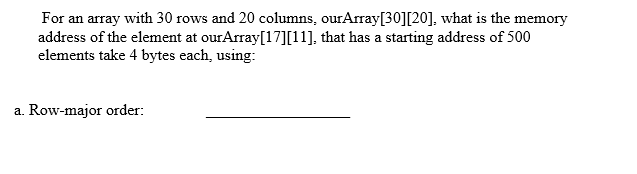 Solved For an array with 30 rows and 20 columns, | Chegg.com