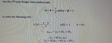 Solved Use the 2nd order Runge-Kutta method with a = b = 2, | Chegg.com