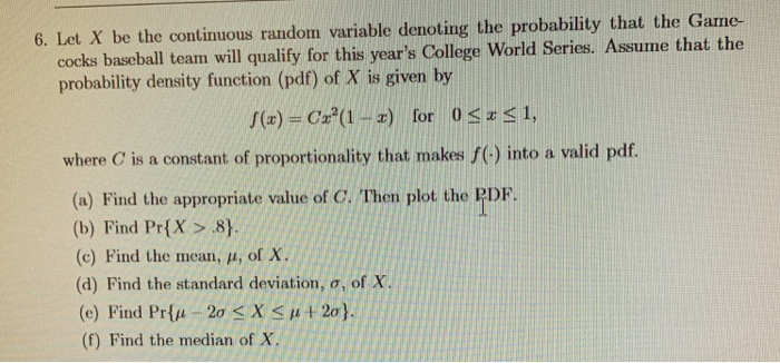 Solved 6. Let X be the continuous random variable denoting | Chegg.com