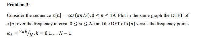 Solved Problem 3: Consider the sequence x[n] = cos(in/3),0 S | Chegg.com