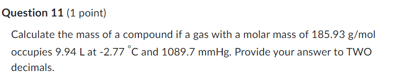 Solved Calculate the mass of a compound if a gas with a | Chegg.com