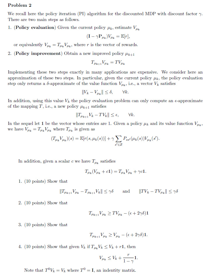 Solved Problem 2 We recall here the policy iteration (PI) | Chegg.com