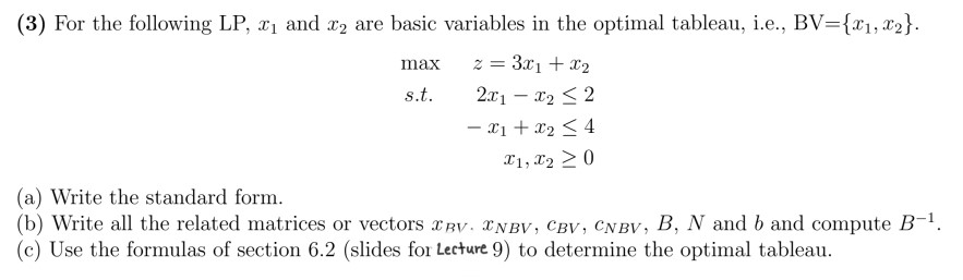 Solved (3) For the following LP, x1 and x2 are basic | Chegg.com