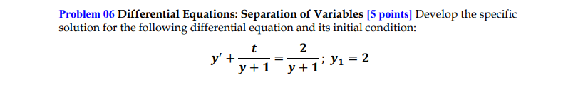 Solved Problem 06 Differential Equations: Separation of | Chegg.com