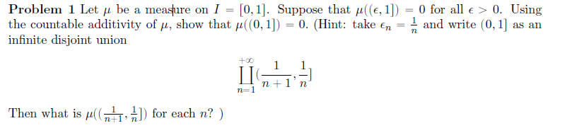 Solved Problem 1 Let μ be a meaşure on I=[0,1]. Suppose that | Chegg.com