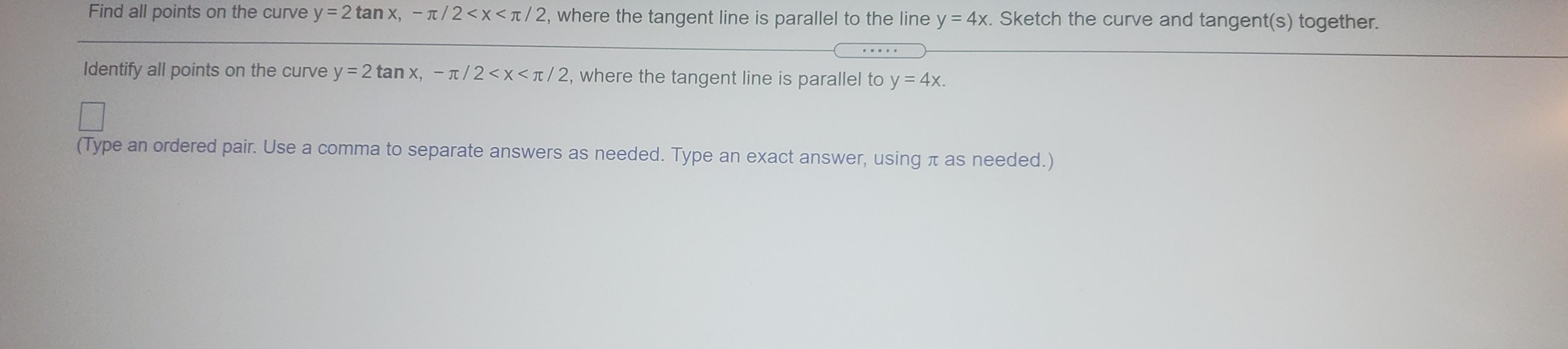Solved Find all points on the curve y=2 tan x, - 1/2 | Chegg.com