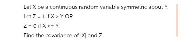 Solved Let X be a continuous random variable symmetric about | Chegg.com