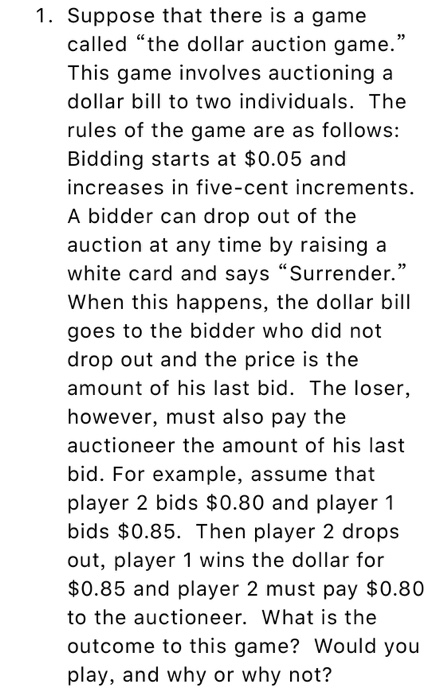 Solved 1. Suppose that there is a game called "the dollar | Chegg.com