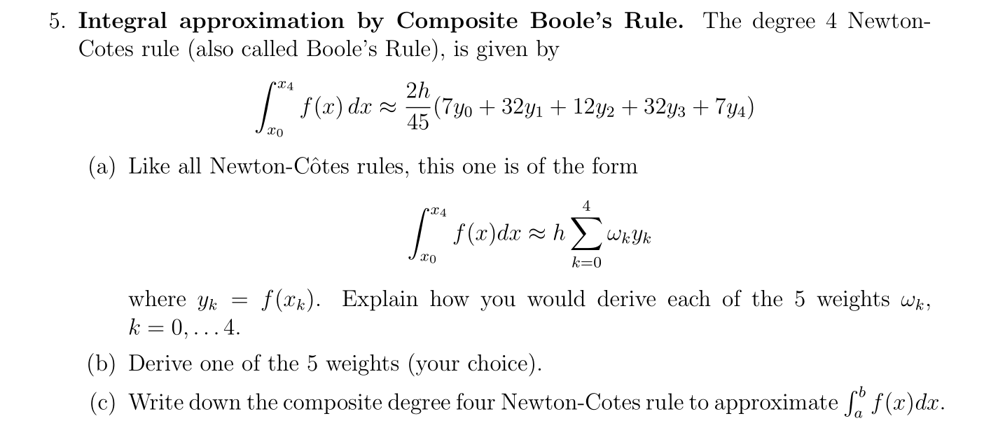 Solved 5. Integral approximation by Composite Boole’s Rule. | Chegg.com