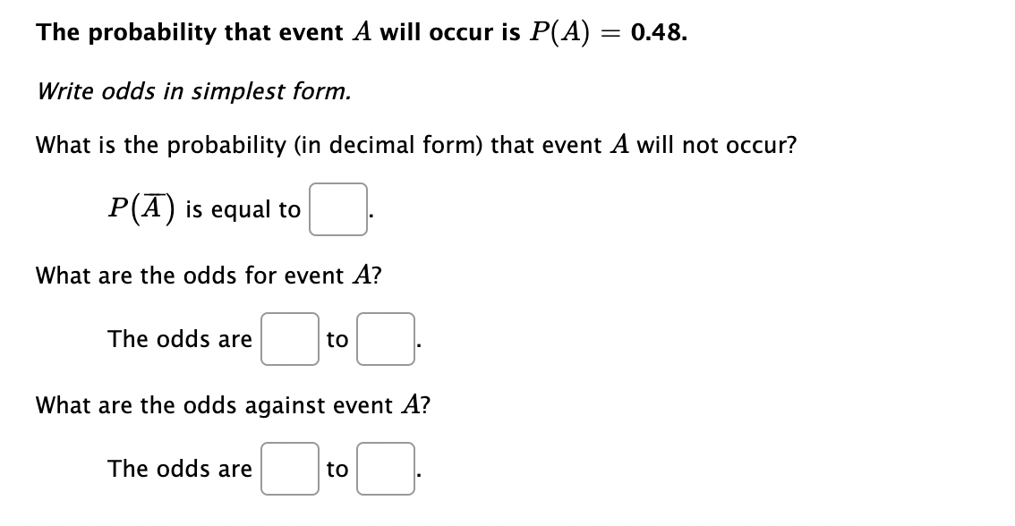 Solved The probability that event A will occur is P(A)=0.48. | Chegg.com
