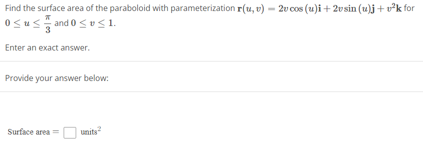 Solved Find the surface area of the paraboloid with | Chegg.com
