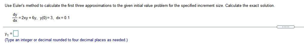 Solved Use Euler's method to calculate the first three | Chegg.com