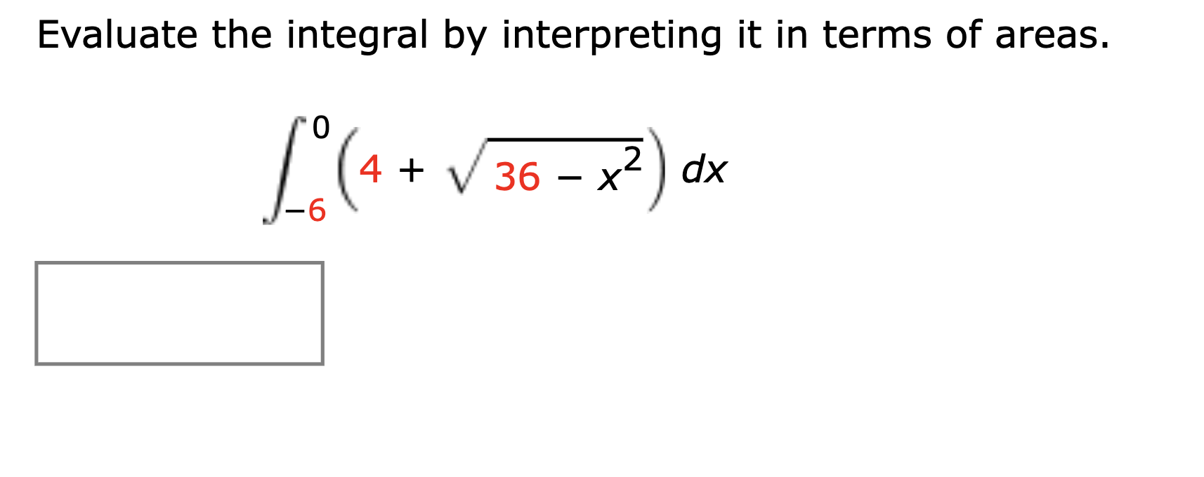 Solved Evaluate the integral by interpreting it in terms of | Chegg.com