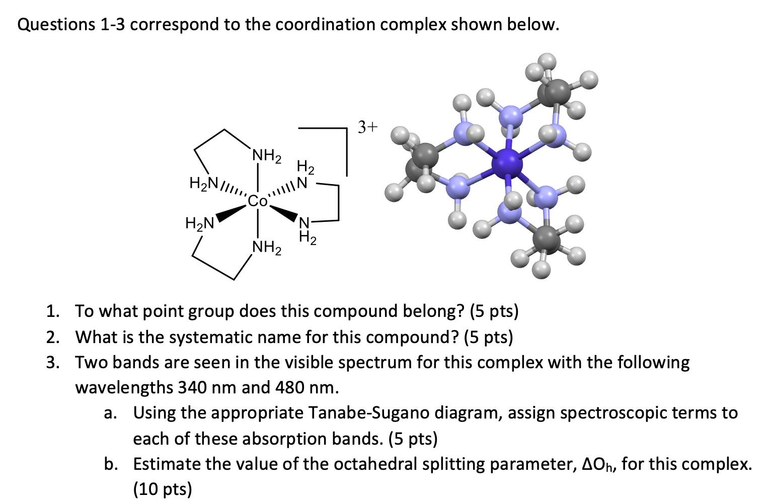 Solved Questions 1-3 correspond to the coordination complex | Chegg.com Solved Questions 1-3 correspond to the coordination complex | Chegg.com