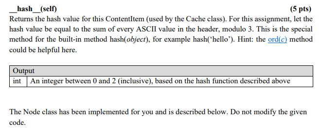 Solved _hash__(self) (5 pts) Returns the hash value for this | Chegg.com