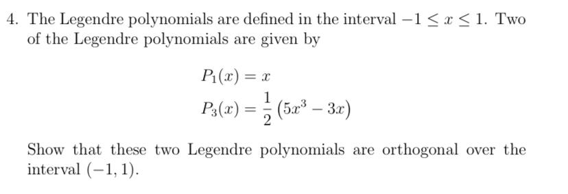 Solved The Legendre polynomials are defined in the interval | Chegg.com