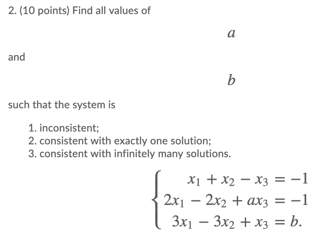 Solved 2. (10 points) Find all values of a and b such that | Chegg.com